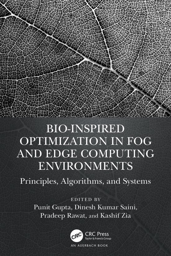 Bio-Inspired Optimization in Fog and Edge Computing Environments | 9781032345895 | Boeken | bol
