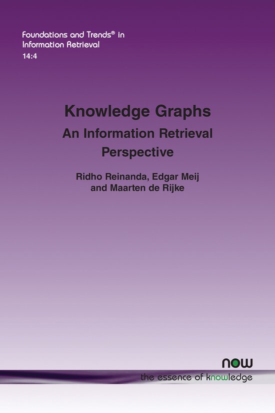 Foundations and Trends® in Information Retrieval- Knowledge Graphs | 9781680837285 |... | bol