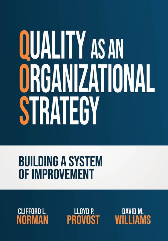 Quality as an Organizational Strategy (ebook), Lloyd P. Provost ...