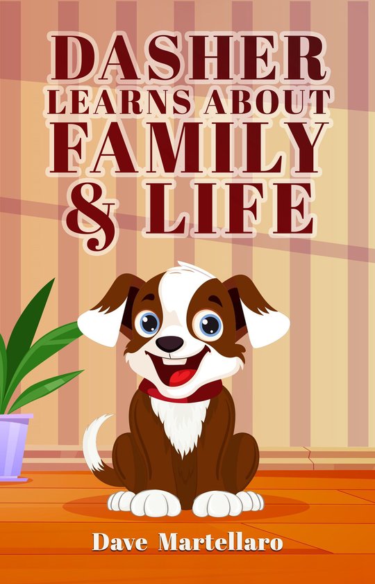 Dasher Learns About Family & Life (ebook), Dave Martellaro ...