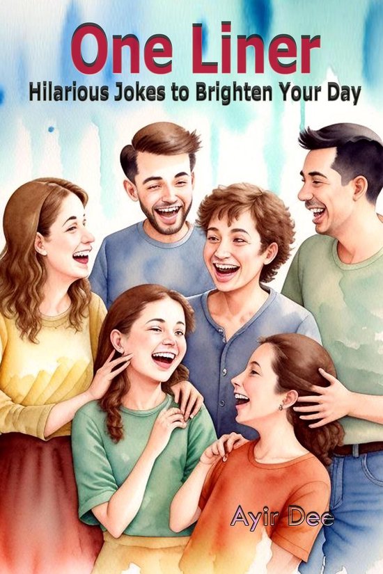 One Liner Hilarious Jokes to Brighten Your Day (ebook), Ayir Dee | 9798227337658 | Livres | bol