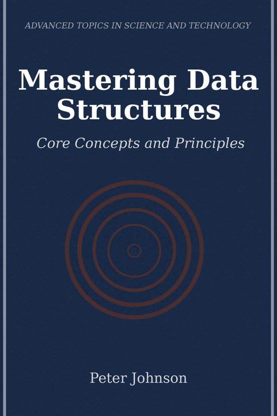 Mastering Data Structures (ebook), Peter Johnson | 6610000634392 | Boeken | bol