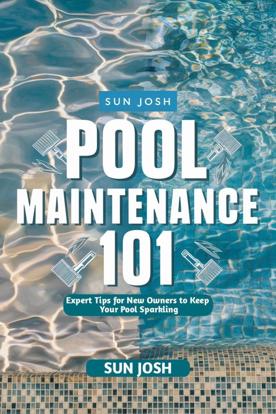Pool Maintenance 101 (ebook), Sun Josh | 1230008259196 | Boeken | bol