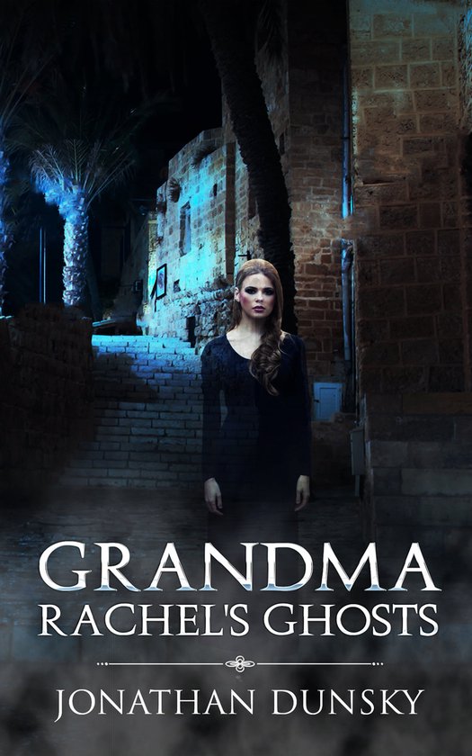 Grandma Rachel's Ghosts (ebook), Jonathan Dunsky | 9789657795378 ...
