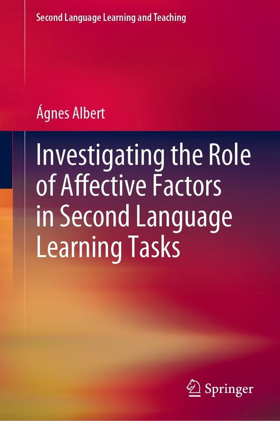 Second Language Learning and Teaching - Investigating the Role of ...