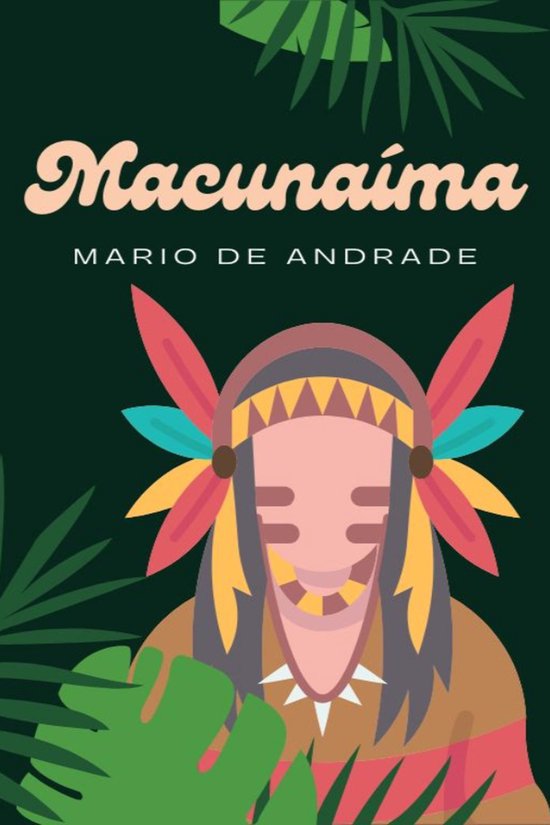 MACUNAÍMA (ebook), Mário de Andrade | 9788595134584 | Boeken | bol
