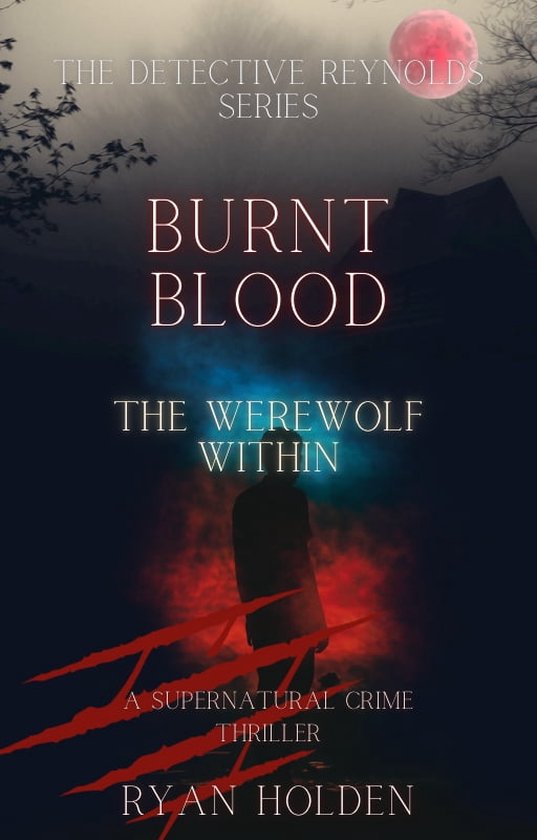 Supernatural Detective Reynolds - BURNT BLOOD (ebook), Ryan Holden ...