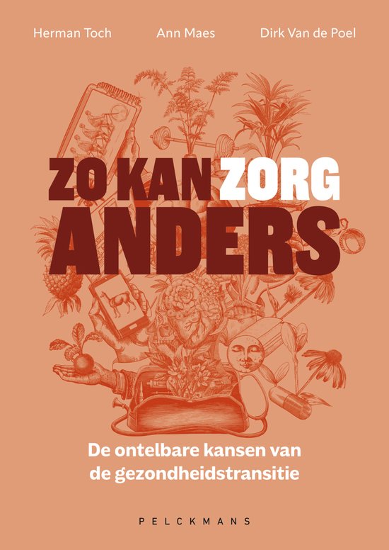 Zo kan zorg anders, Herman Toch | 9789463372985 | Boeken | bol