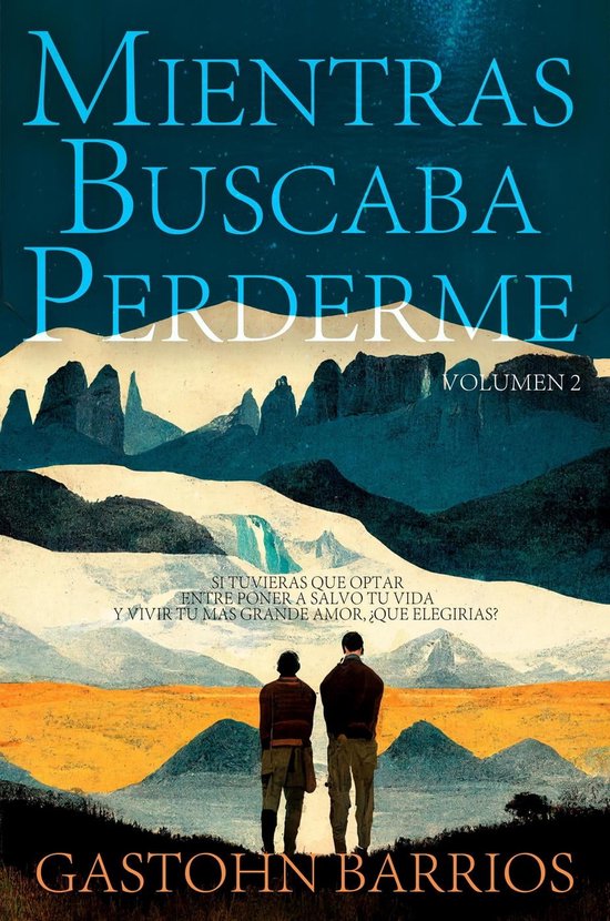 Mientras Buscaba 2 - Mientras Buscaba Perderme (ebook), Gastohn Barrios ...