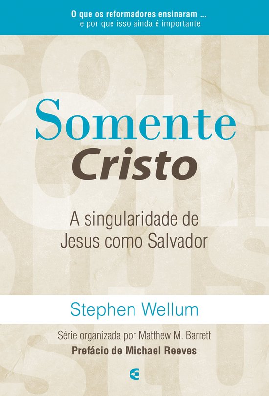 Somente Cristo (ebook), Stephen Wellum | 9786559891719 | Boeken | bol