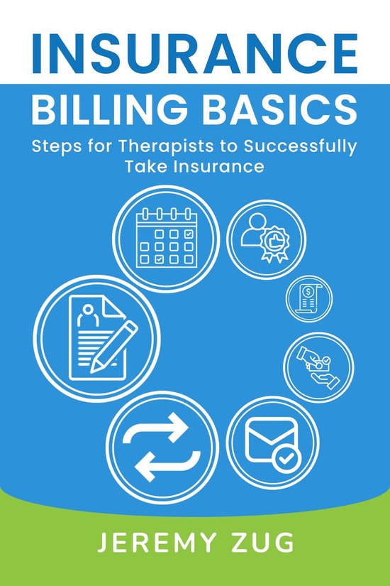 Insurance Billing Basics (ebook), Jeremy Zug | 9798991920216 | Boeken | bol