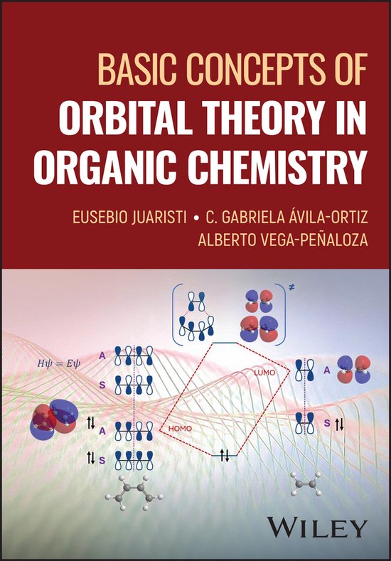 Basic Concepts of Orbital Theory in Organic Chemistry | 9781394253845 ...