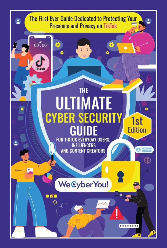 THE ULTIMATE CYBER SECURITY GUIDE FOR TIKTOK EVERYDAY USERS, INFLUENCERS AND CONTENT... | bol