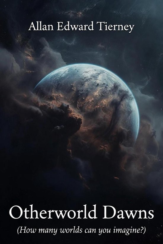 Otherworld Dawns (ebook), Allan Edward Tierney | 9798215156582 | Boeken ...