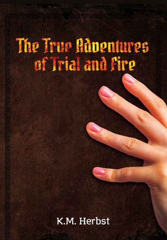 The True Adventures 2 - The True Adventures of Trial and Fire (ebook ...