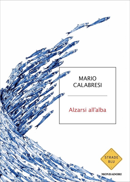 Alzarsi all'alba (ebook), Mario Calabresi | 9788835745686 | Boeken | bol