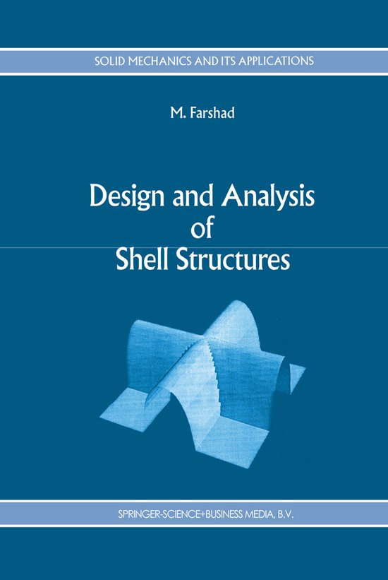 Design and Analysis of Shell Structures | 9780792319504 | M. Farshad ...