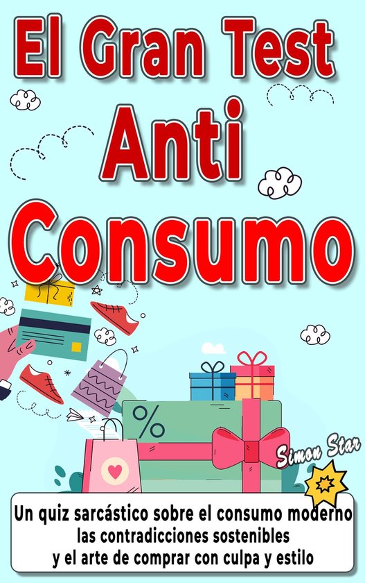 El Gran Test Anti-Consumo (ebook), Simon Star | 1230009473812 | Boeken ...
