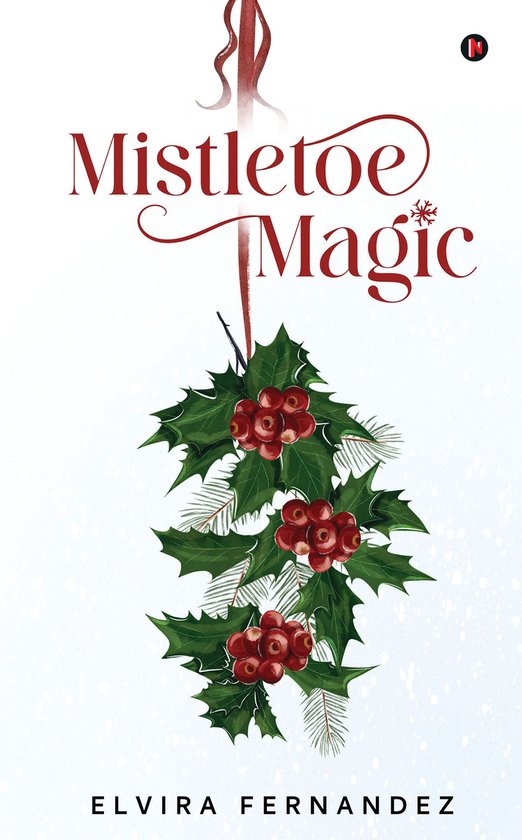 Mistletoe Magic (ebook), Elvira Fernandez | 9798889359814 | Boeken | bol