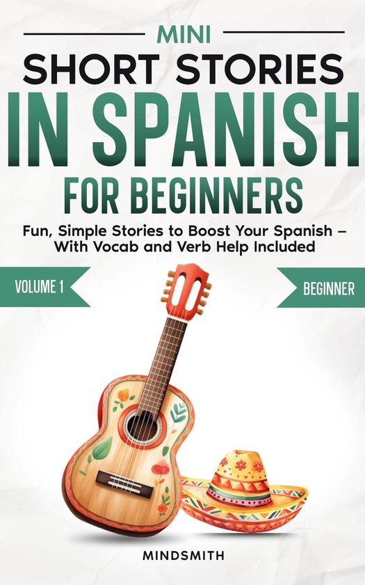 Mini Short Stories in Spanish for Beginners (ebook), Mind Smith ...