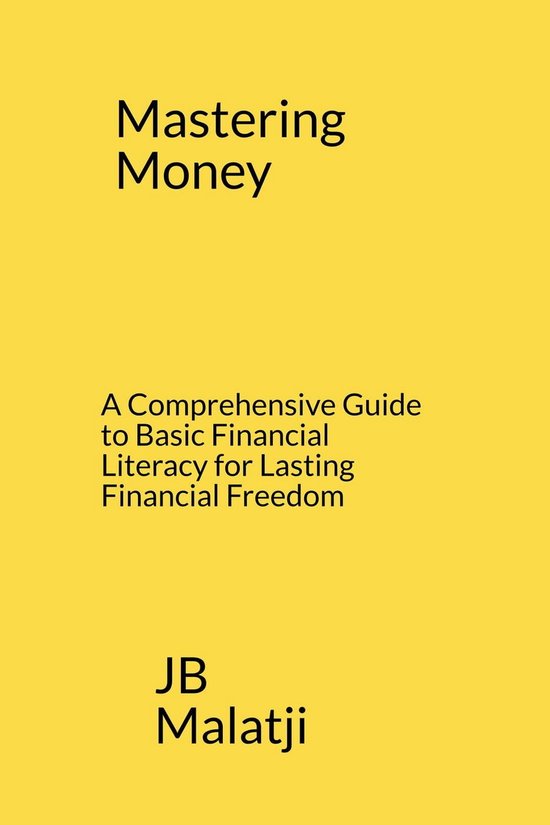 Mastering Money: A Comprehensive Guide to Basic Financial Literacy for ...