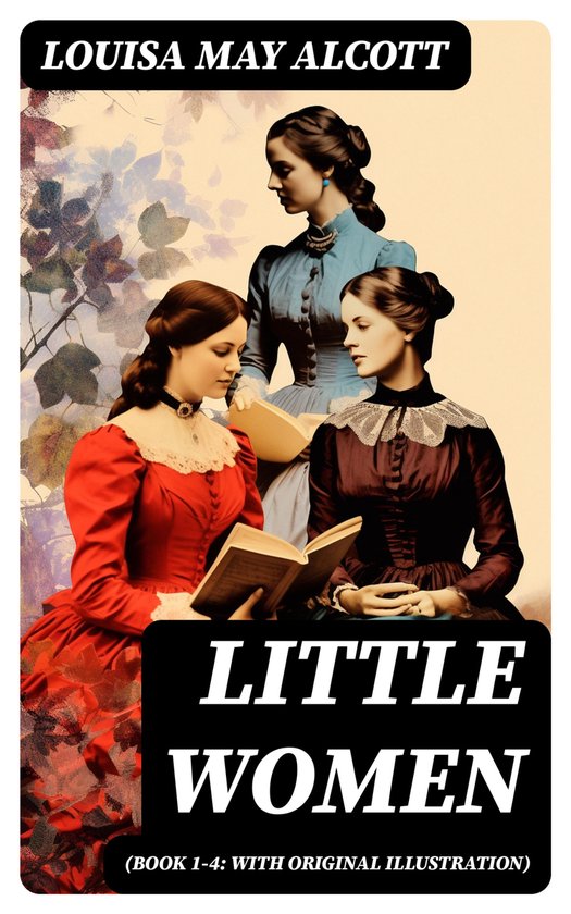 Little Women (Book 1-4: With Original Illustration) (ebook), Louisa May ...
