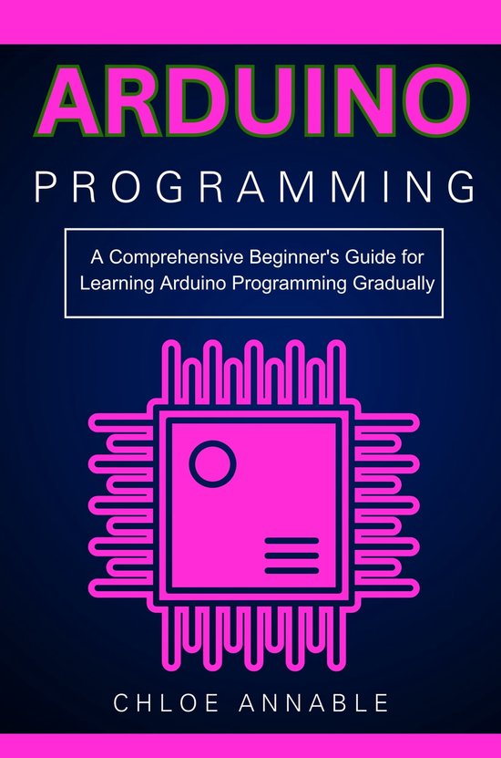 Arduino Programming: A Comprehensive Beginner's Guide for Learning ... Arduino Programming: A Comprehensive Beginner's Guide for Learning ...