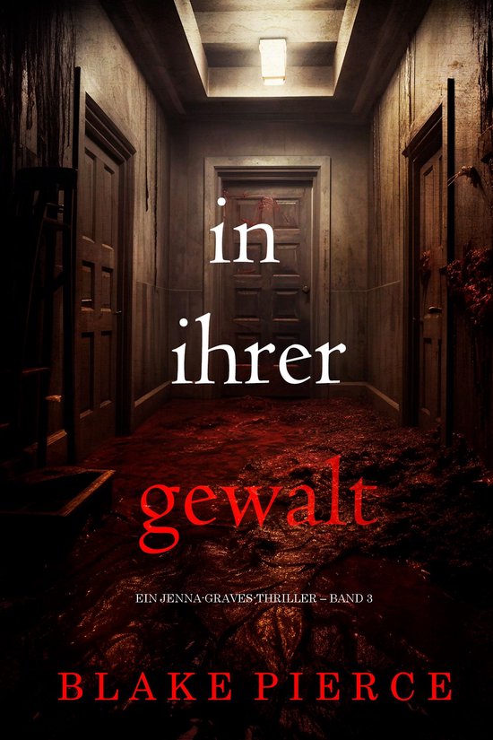 Ein Jenna-Graves-Thriller 3 - In ihrer Gewalt (Ein Jenna-Graves ...