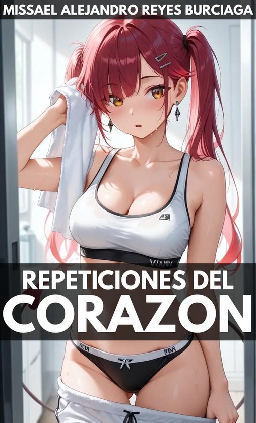 Repeticiones del Corazón (ebook), Missael Alejandro Reyes Burciaga | 9798231422968 |... | bol