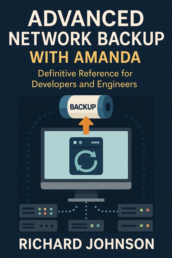 Advanced Network Backup with Amanda (ebook), Richard Johnson | 6610000836475 | Boeken | bol