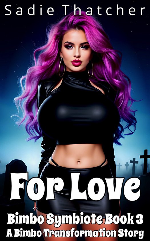 Bimbo Symbiote - For Love: A Bimbo Transformation Story (ebook), Sadie Thatcher |... | bol