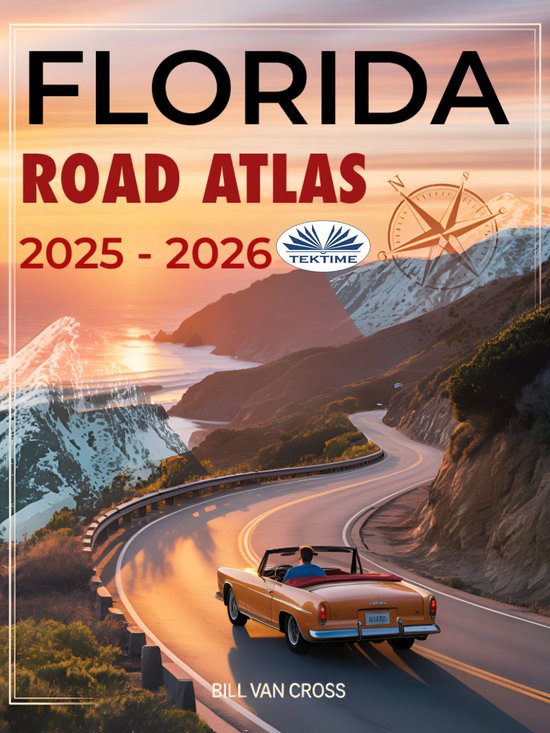 Florida Road Atlas 2025 - 2026 (ebook), Bill Van Cross | 9788835478195 ...