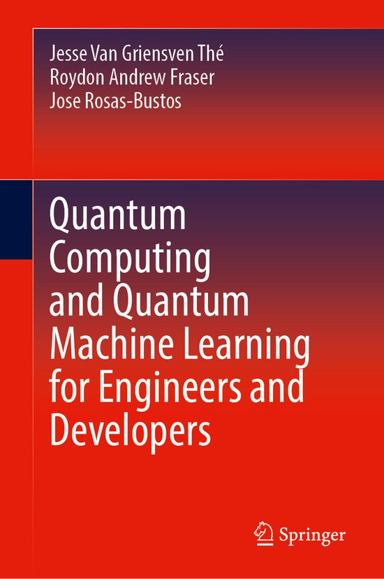 Quantum Computing and Quantum Machine Learning for Engineers and Developers |... | bol