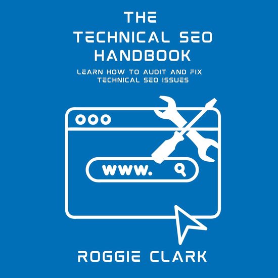 Technical SEO Handbook (ebook), Roggie Clark | 9798868956171 | Boeken ...