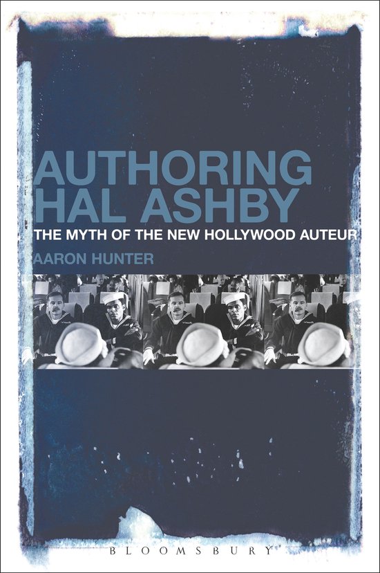 Authoring Hal Ashby (ebook), Dr. Aaron Hunter | 9781501308451 | Boeken ...