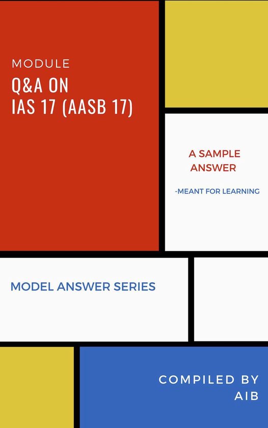 Model Answer Series - Q&A on IAS 17 (AASB 17) (ebook), Aib Publishing ...