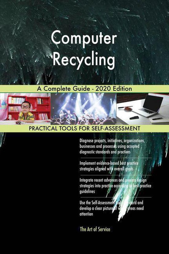 Computer Recycling A Complete Guide - 2020 Edition (ebook), Gerardus ...
