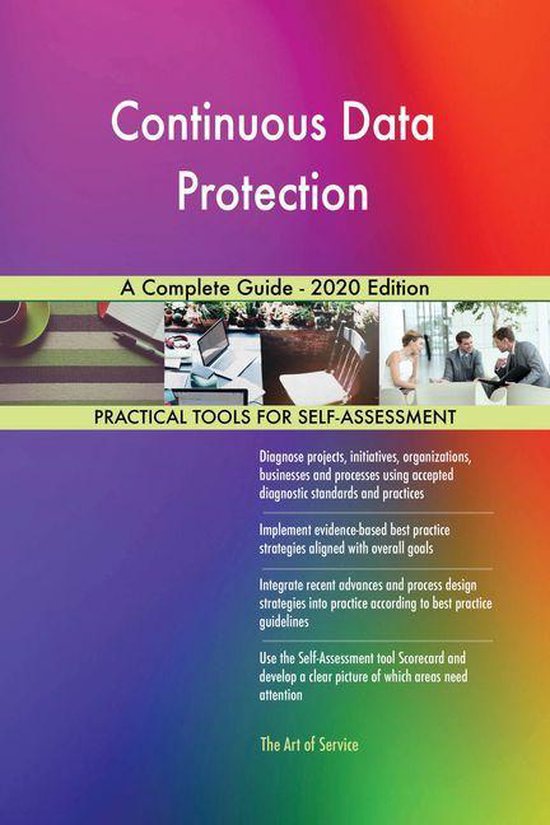 Continuous Data Protection A Complete Guide - 2020 Edition (ebook ...