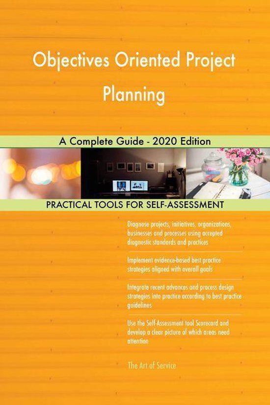Objectives Oriented Project Planning A Complete Guide - 2020 Edition (ebook), Gerardus... | bol.com