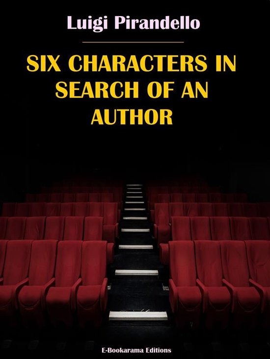 Six Characters in Search of an Author (ebook), Luigi Pirandello ...