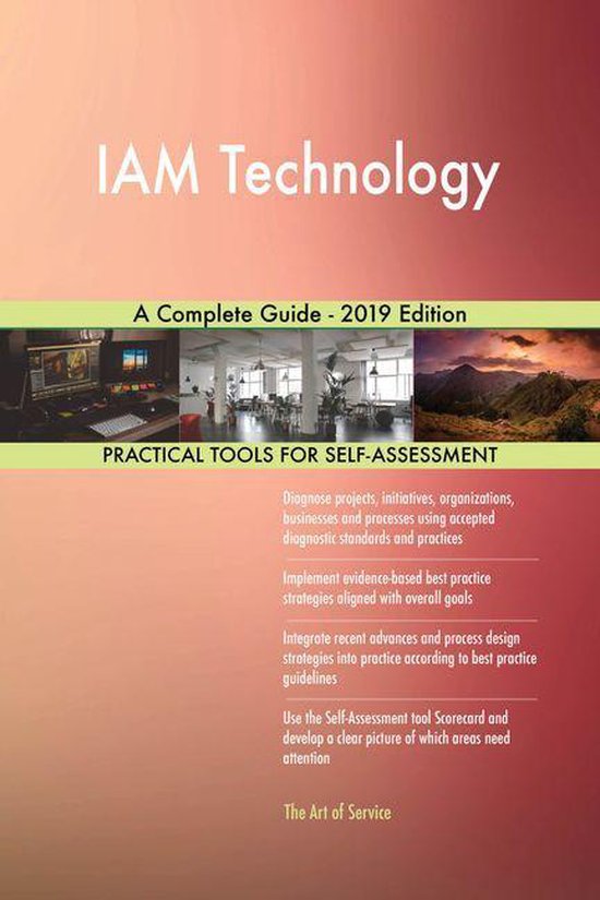 IAM Technology A Complete Guide - 2019 Edition (ebook), Gerardus ...