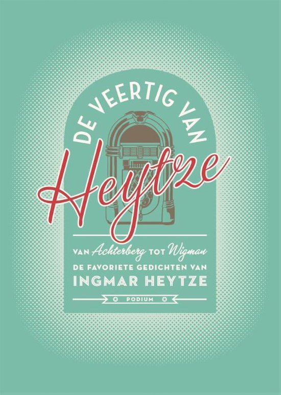 De veertig van Heytze, Ingmar Heytze | 9789057596940 | Boeken | bol.com
