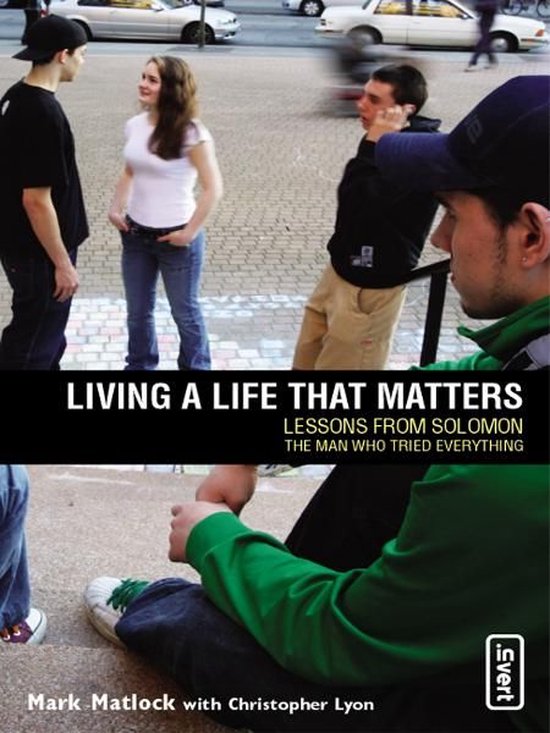 Living a Life That Matters (ebook), Mark Matlock | 9780310862819 ...