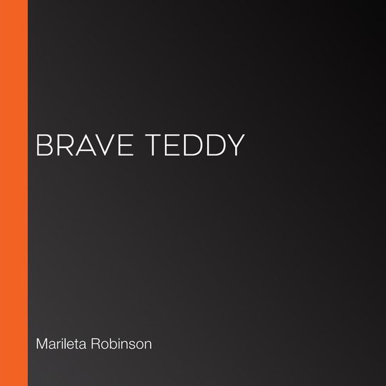 Brave Teddy, Marileta Robinson | 9781792202506 | Boeken | bol.com