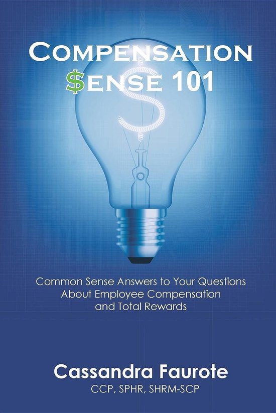 Compensation Sense 101 (ebook), Cassandra Faurote | 9781732663510 | Boeken | bol