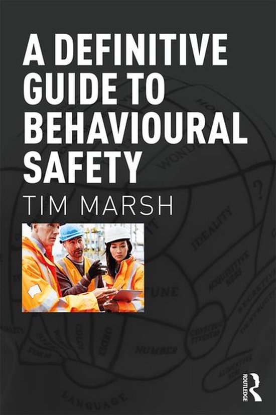 A Definitive Guide to Behavioural Safety (ebook), Tim Marsh ...