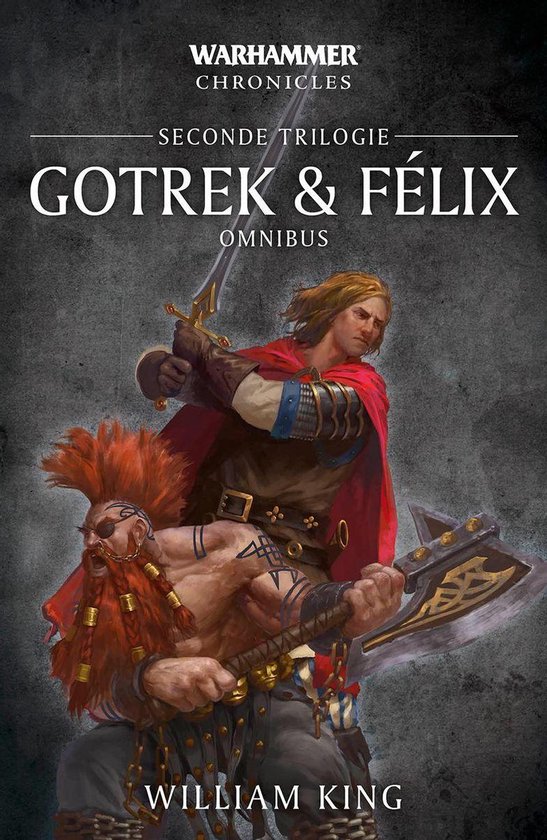 Gotrek and Felix: Warhammer Chronicles - Gotrek & Félix: La Seconde ...