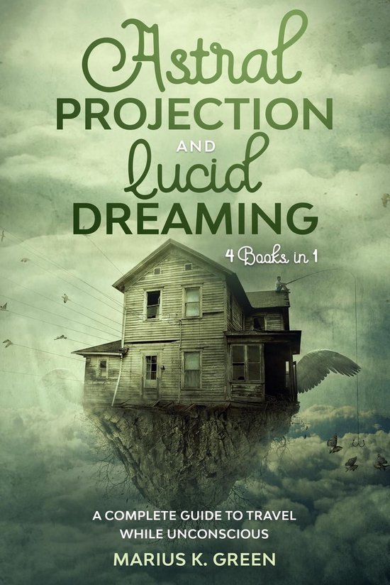 Self Healing Energy 3 - Lucid Dreaming and Astral Projection: Four Books in One. A... | bol.com