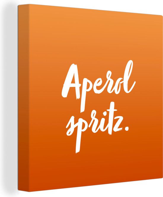 Canvas Schilderij Tekst - Cocktail - Aperol spritz - Quotes - Alcohol ...