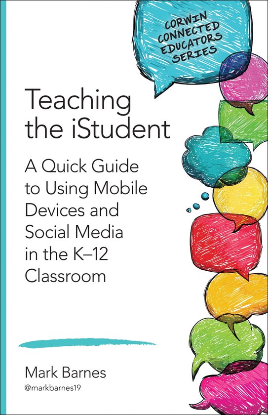 Corwin Connected Educators Series - Teaching the iStudent (ebook), Mark D Barnes |... | bol.com